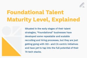 The 5 Talent Maturity Levels, Explained: Foundational - Lever