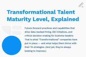 The 5 Talent Maturity Levels, Explained: Transformational - Lever